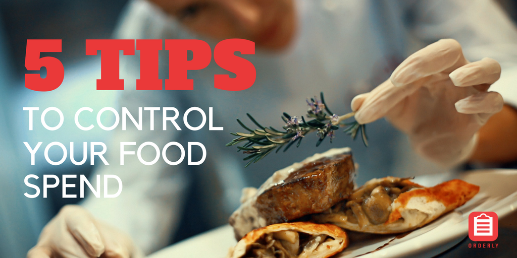 5 Tips to Gain Control Over Your Restaurant Food Costs | Orderly
